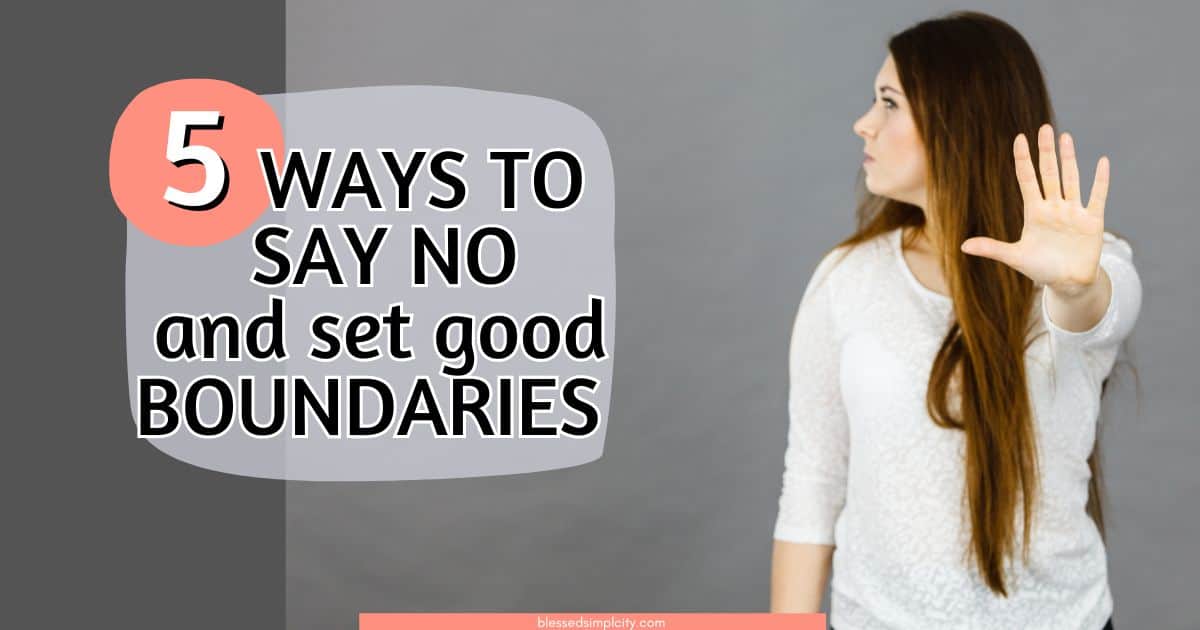 Setting Boundaries to Combat Overwhelm - How to Say No